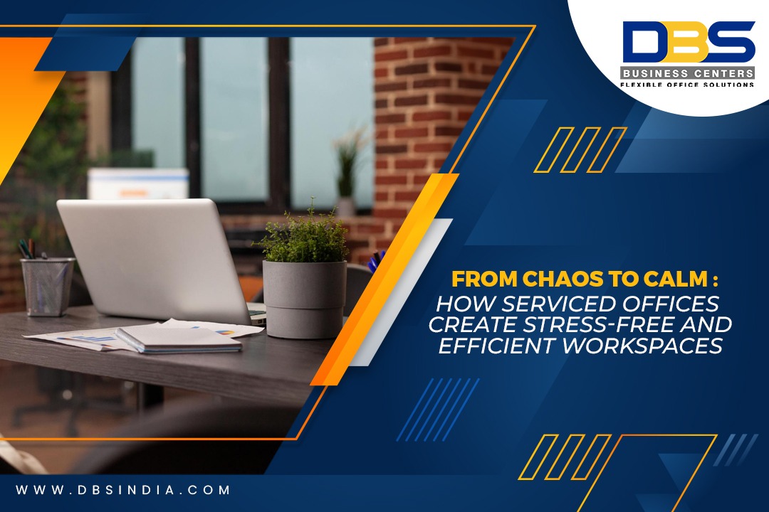 From Chaos to Calm: How Serviced Offices Create Stress-Free and ...