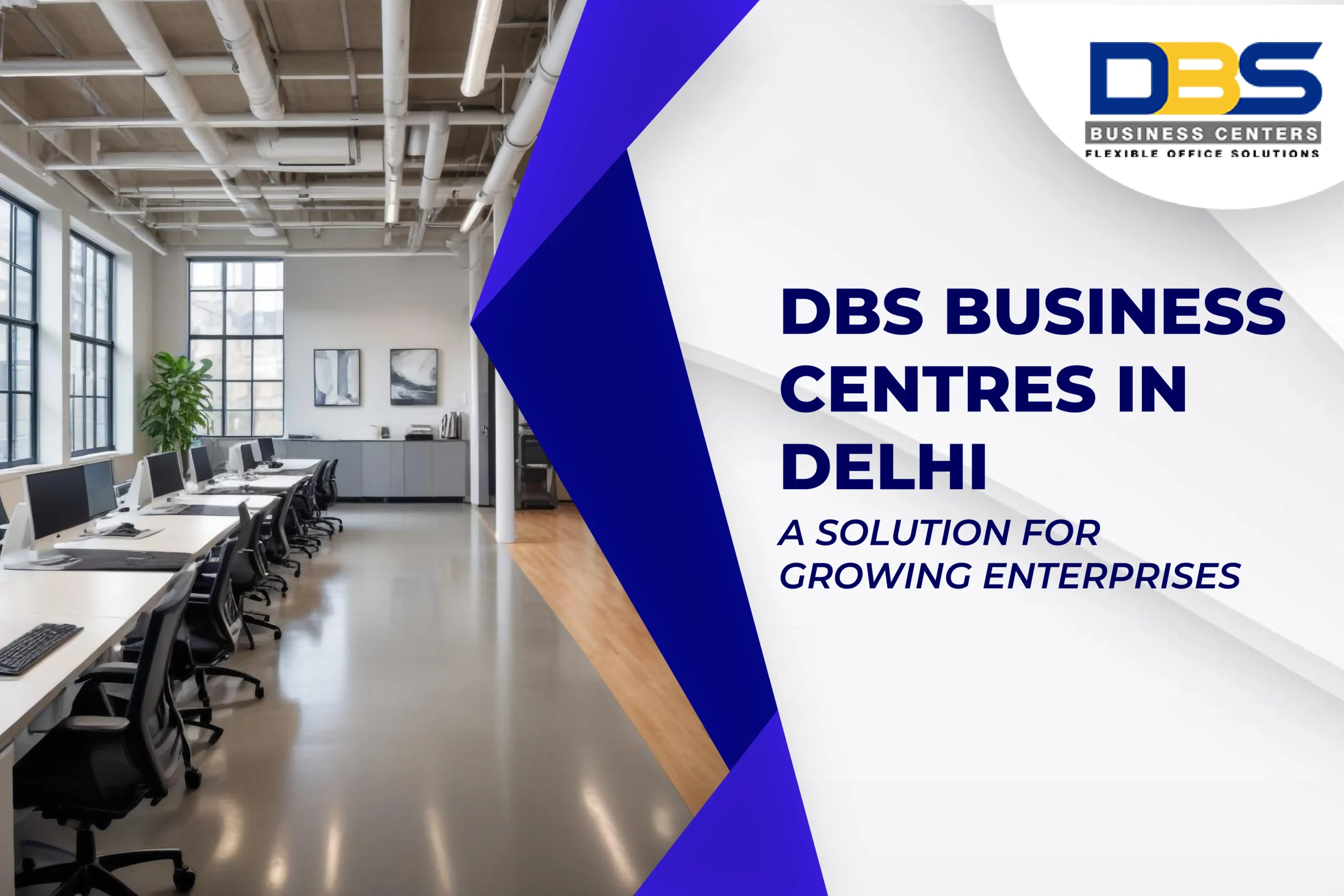 DBS Workspace in Delhi: A Solution for Growing Enterprises